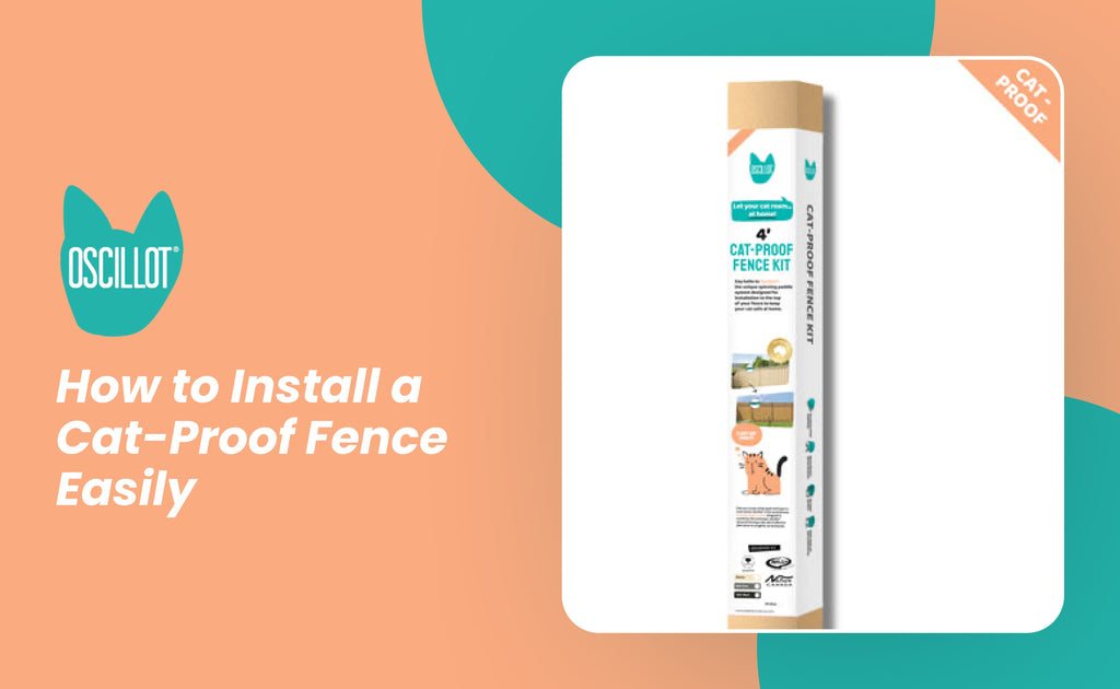 How to Install a Cat-Proof Fence Easily | Oscillot® Europe and UK